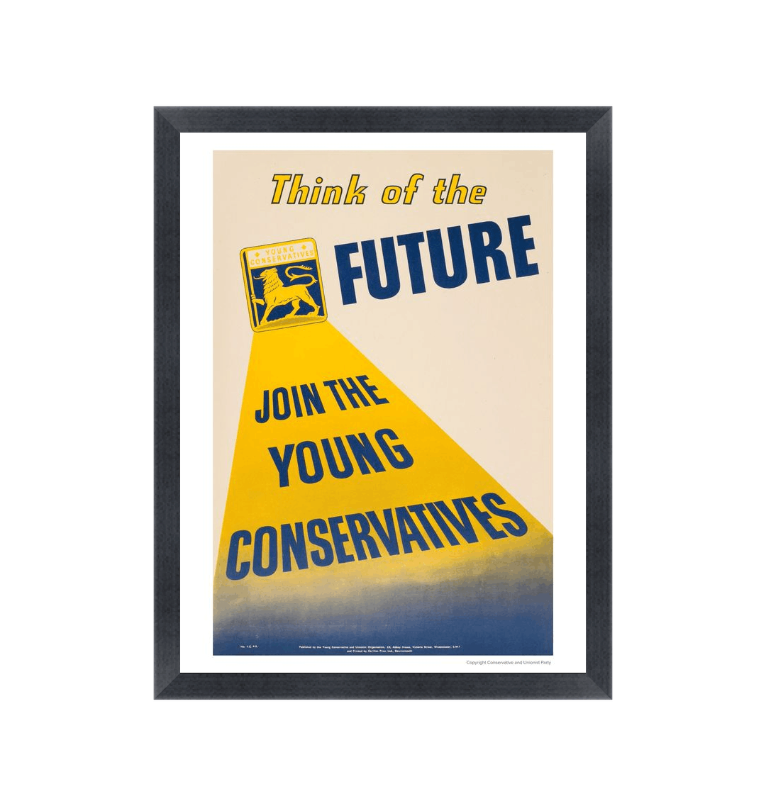 "Think of the Future – Join the Young Conservatives" Campaign Poster ...