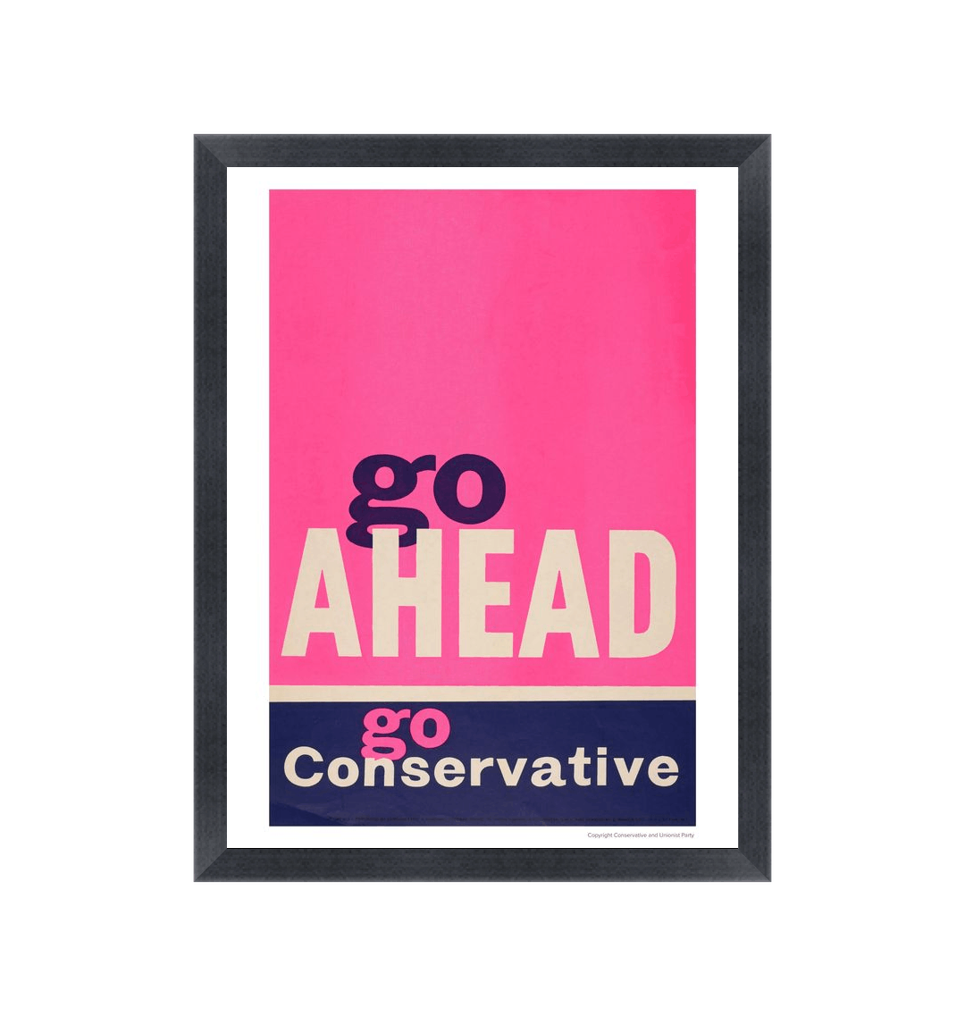 "Go Ahead. Go Conservative" Campaign Poster – 1962 Edition – The ...